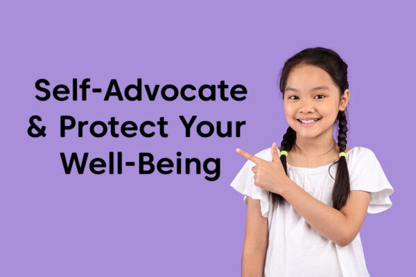 Nurturing children's growth and development: Self-advocacy skills
